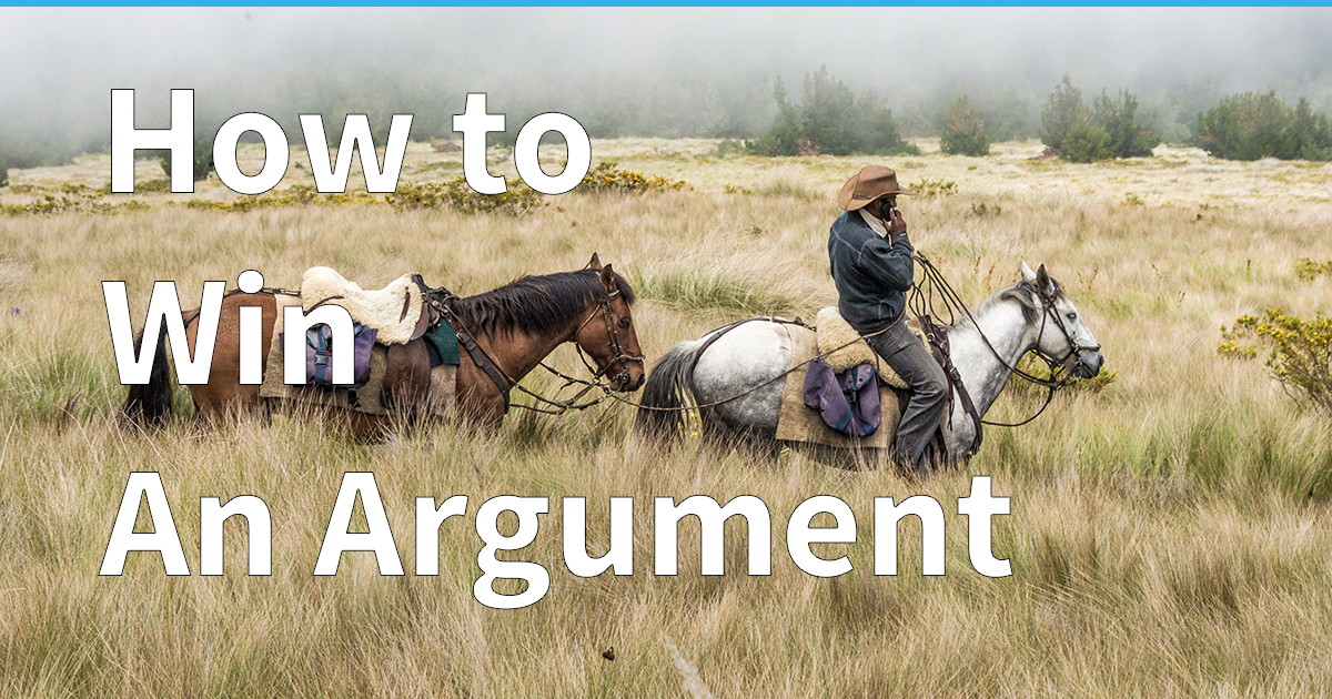How to Win An Argument
